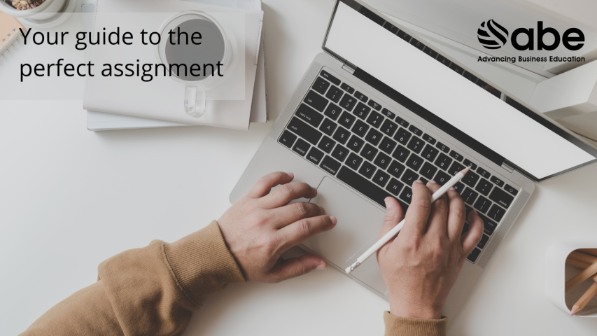 A simple but effective guide to writing a perfect assignment | ABE UK